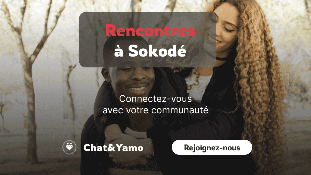 Meilleure site de rencontre à Sokodé - Chat&Yamo