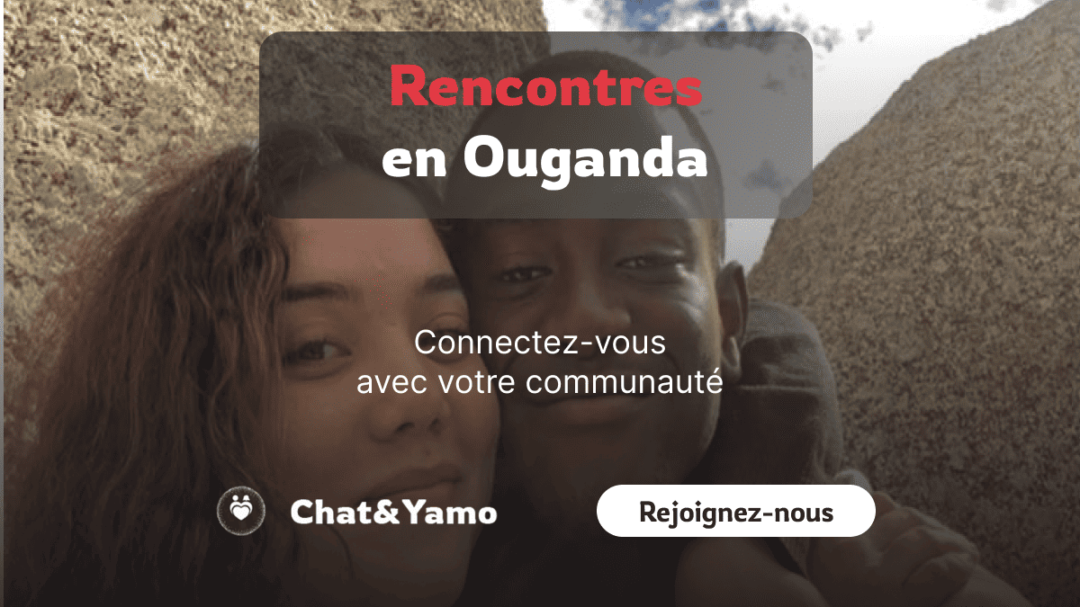 Application / site de rencontre en Ouganda - Chat&Yamo